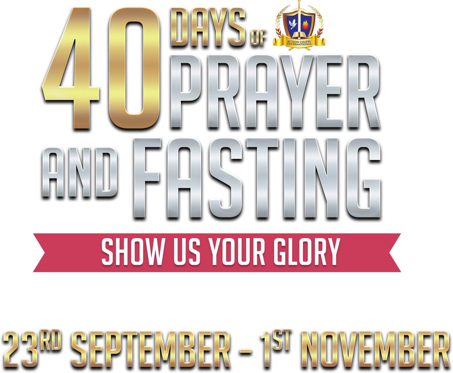 40 Days of Prayer & Fasting - Action Chapel International UK